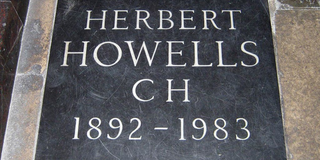 Herbert Howells | Westminster Abbey